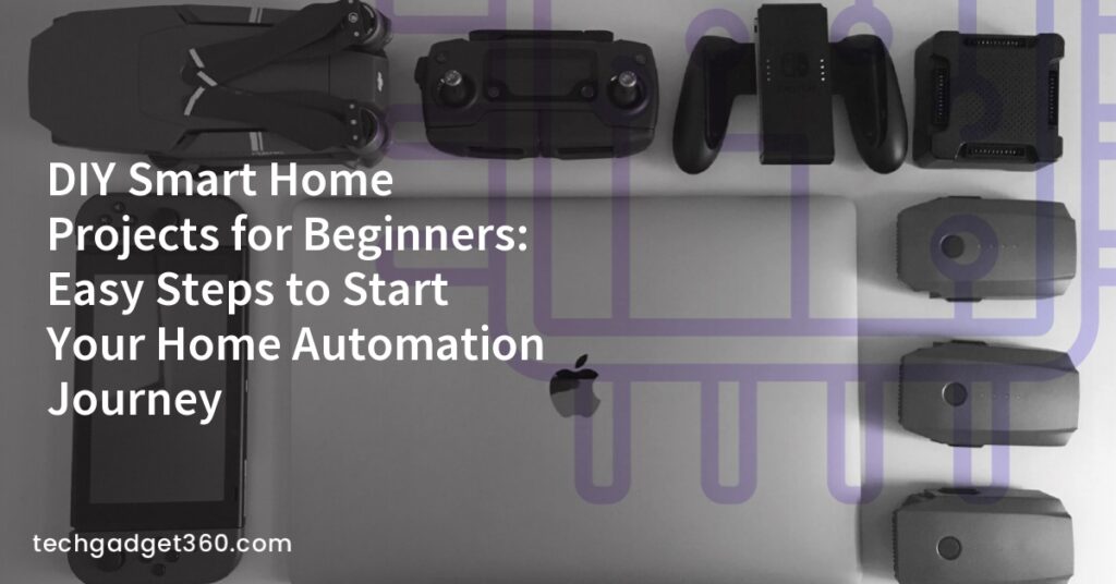 DIY Smart Home Projects for Beginners: Easy Steps to Start Your Home ...